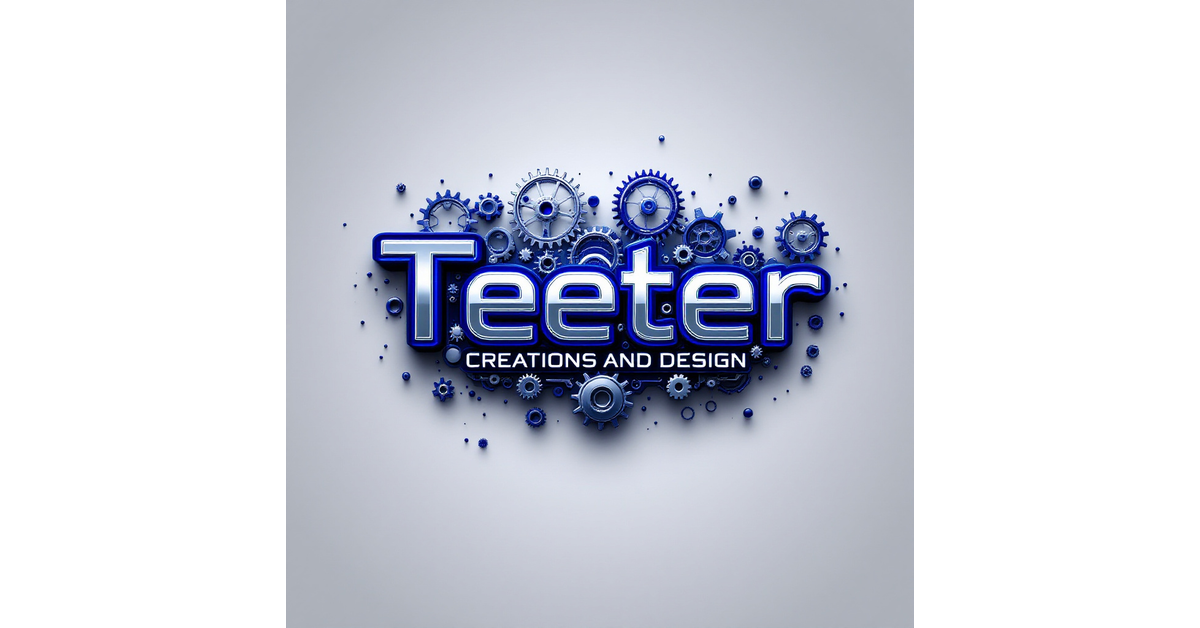 Teeter Creations and Design – Teeter Creation and Design